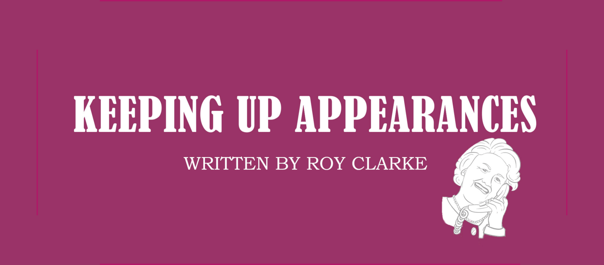 Keeping Up Appearances – MLOC Productions